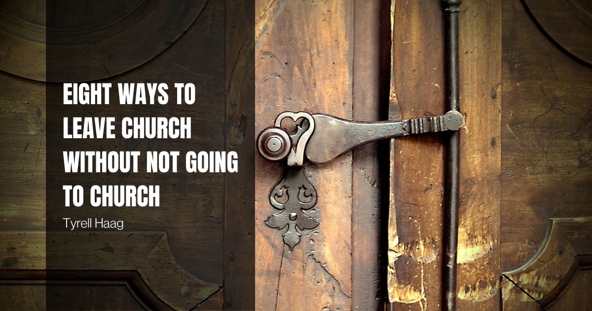 Eight Ways to Leave Church Without Not Going to Church - Sola 5