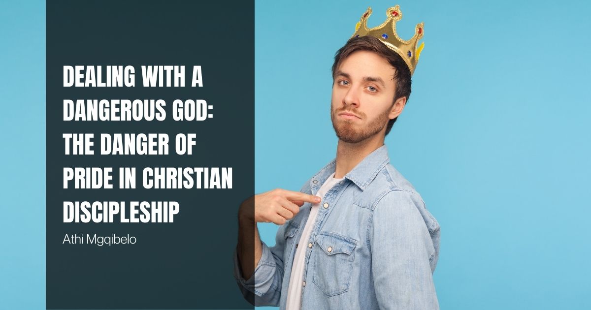 Dealing with a Dangerous God: The Danger of Pride in Christian ...